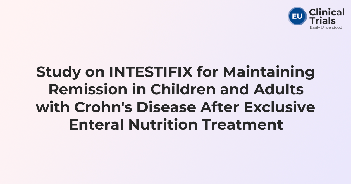 Study on INTESTIFIX for Maintaining Remission in Children and Adults ...