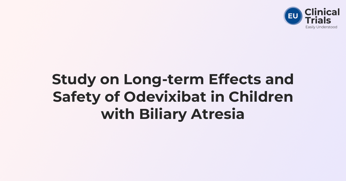 Study on Long-term Effects and Safety of Odevixibat in Children with ...