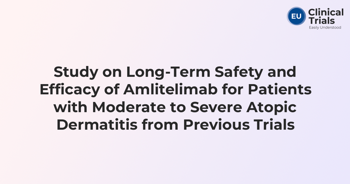 Study on Long-Term Safety and Efficacy of Amlitelimab for Patients with ...