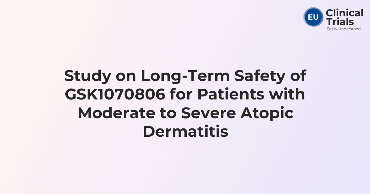 Study on Long-Term Safety of GSK1070806 for Patients with Moderate to ...