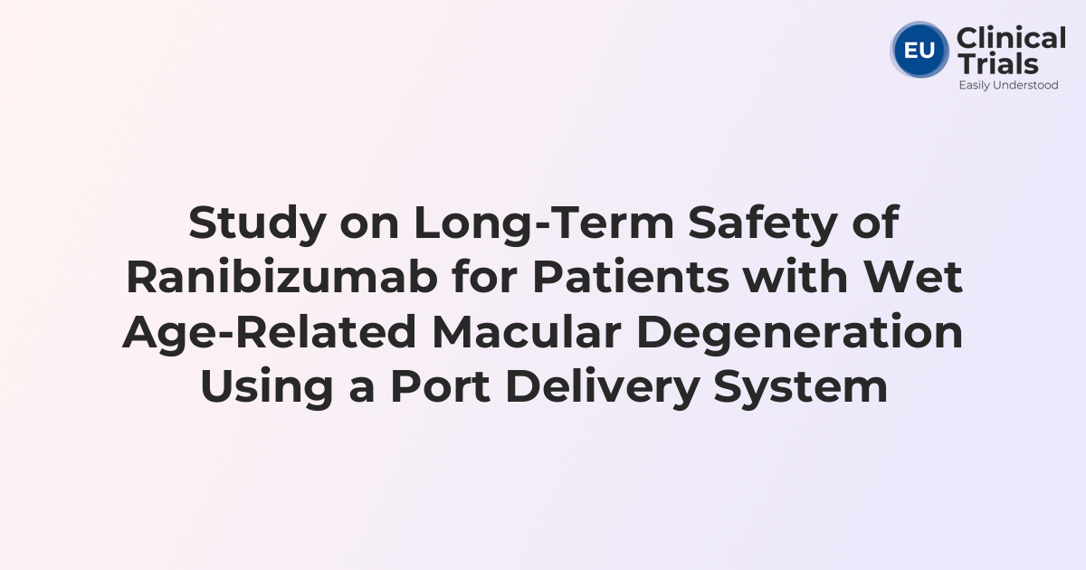 Study on Long-Term Safety of Ranibizumab for Patients with Wet Age ...