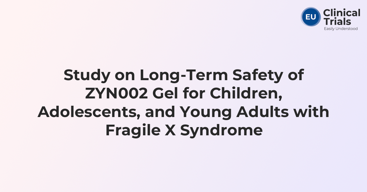 Study on Long-Term Safety of ZYN002 Gel for Children, Adolescents, and ...