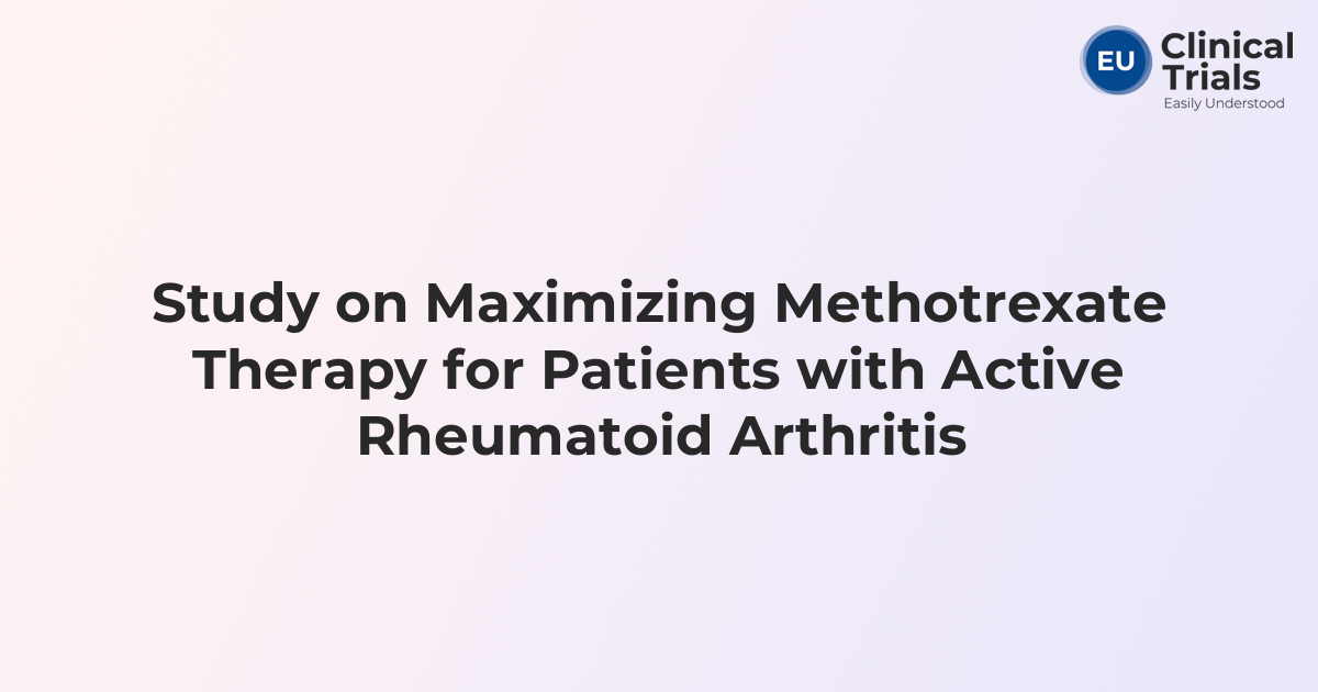 Study on Maximizing Methotrexate Therapy for Patients with Active ...