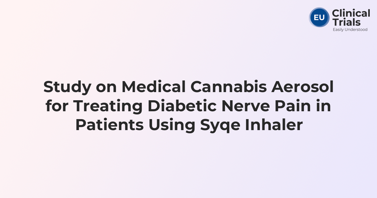 Study on Medical Cannabis Aerosol for Treating Diabetic Nerve Pain in ...