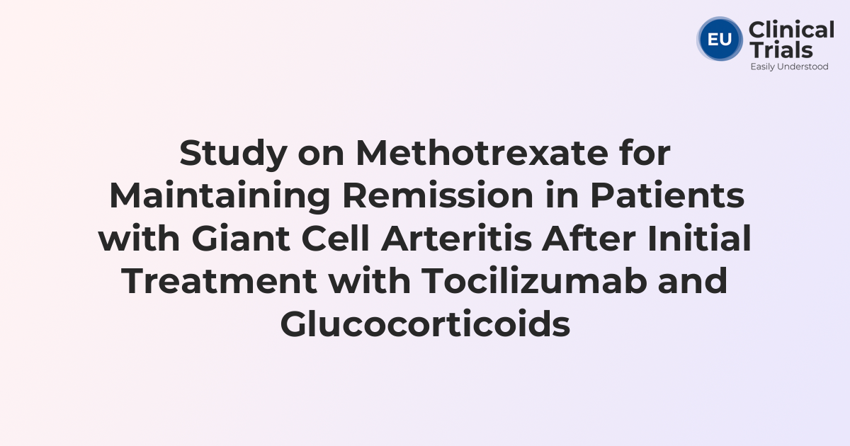 Study on Methotrexate for Maintaining Remission in Patients with Giant ...