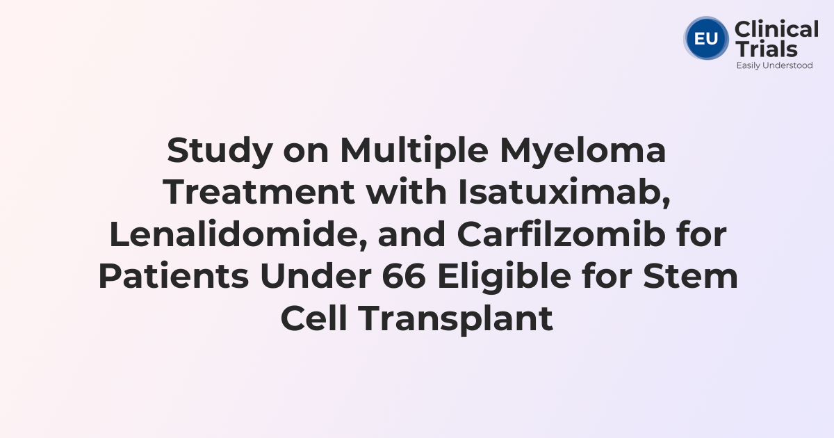 Study on Multiple Myeloma Treatment with Isatuximab, Lenalidomide, and ...