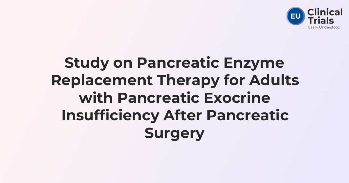 Study on Pancreatic Enzyme Replacement Therapy for Adults with ...