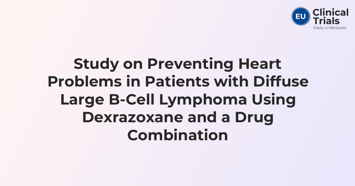 Study on Preventing Heart Problems in Patients with Diffuse Large B ...