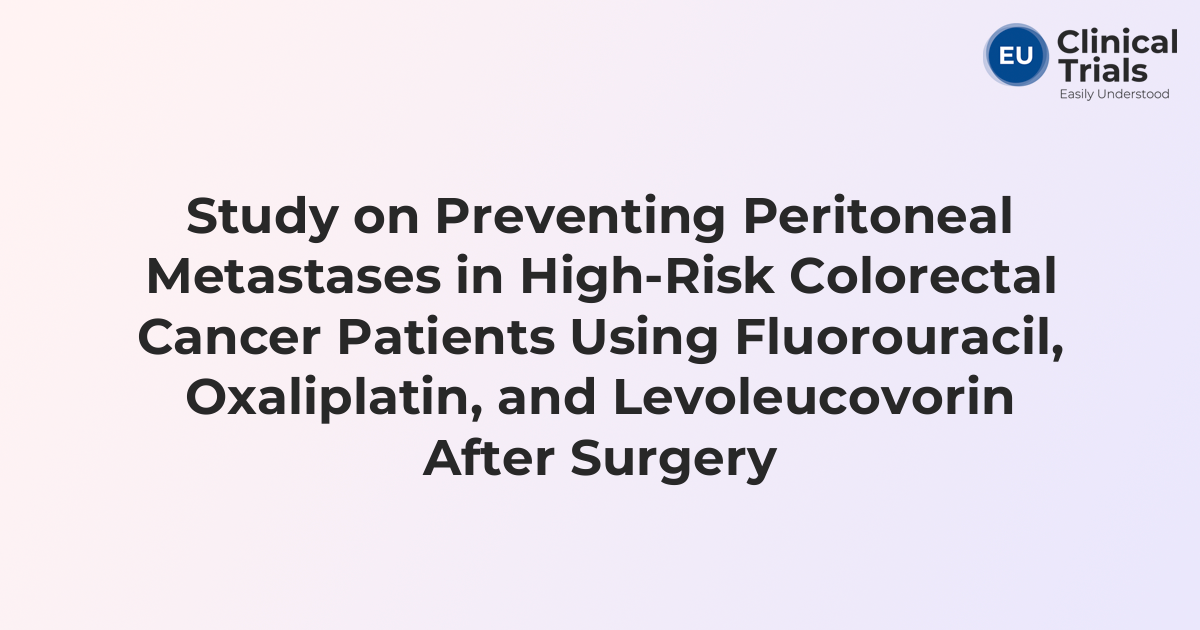Study on Preventing Peritoneal Metastases in High-Risk Colorectal ...