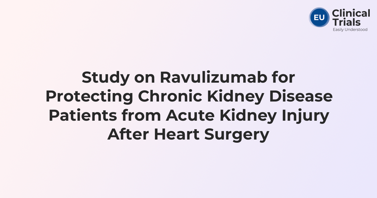 Study on Ravulizumab for Protecting Chronic Kidney Disease Patients ...