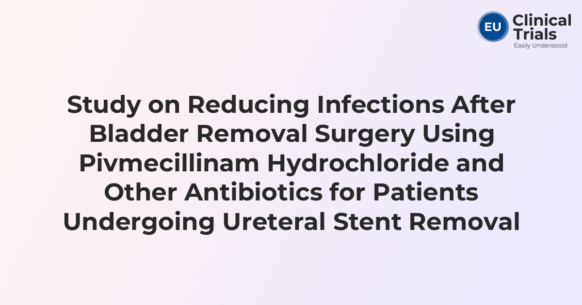Study on Reducing Infections After Bladder Removal Surgery Using ...