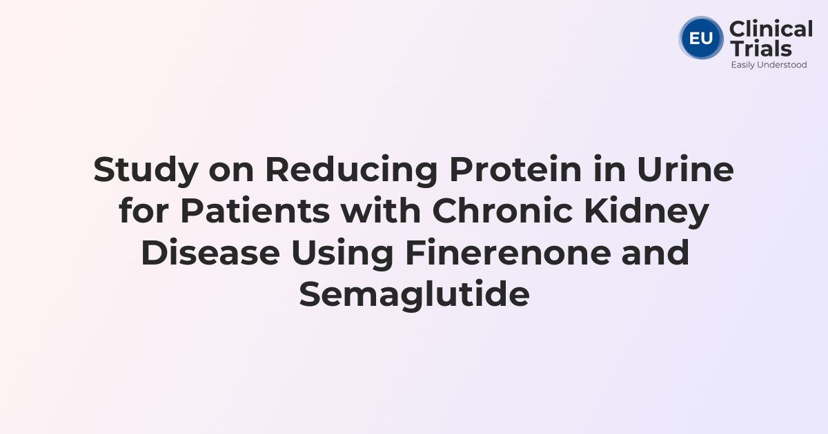 Study on Reducing Protein in Urine for Patients with Chronic Kidney ...