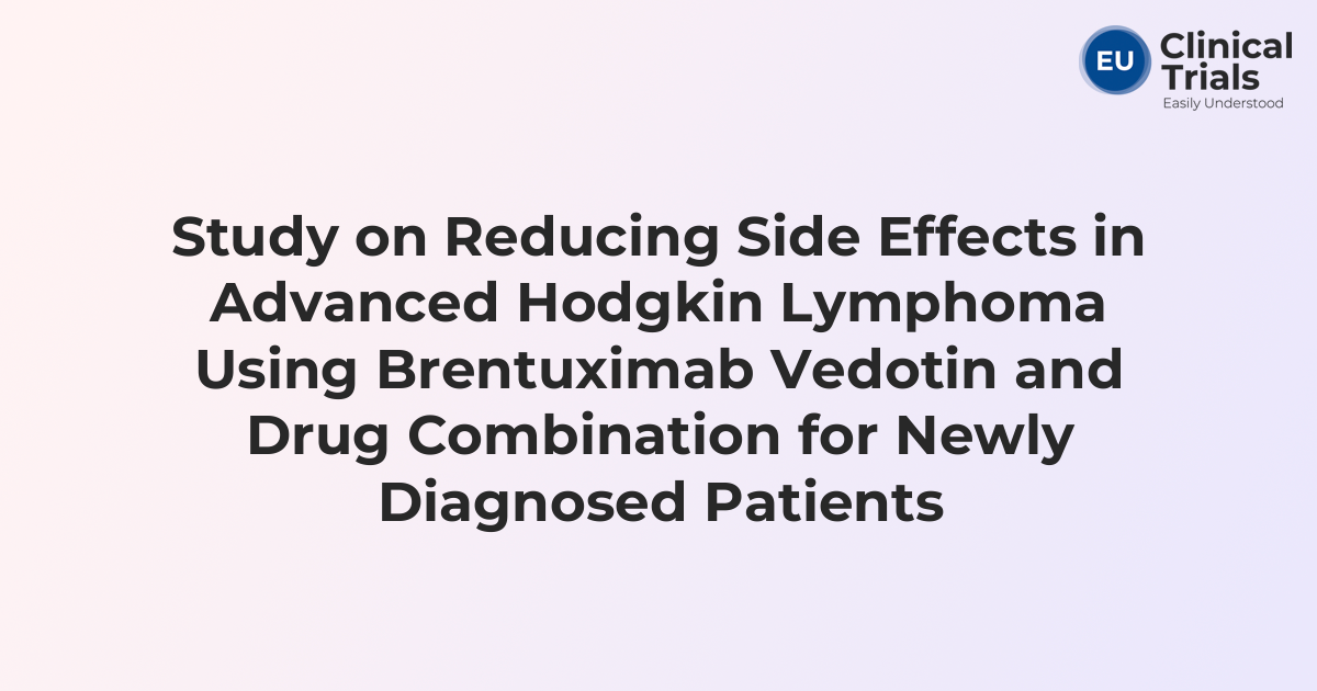 Study on Reducing Side Effects in Advanced Hodgkin Lymphoma Using ...