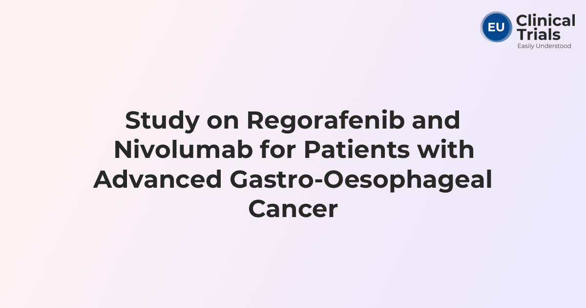 Study on Regorafenib and Nivolumab for Patients with Advanced Gastro-Oesophageal Cancer