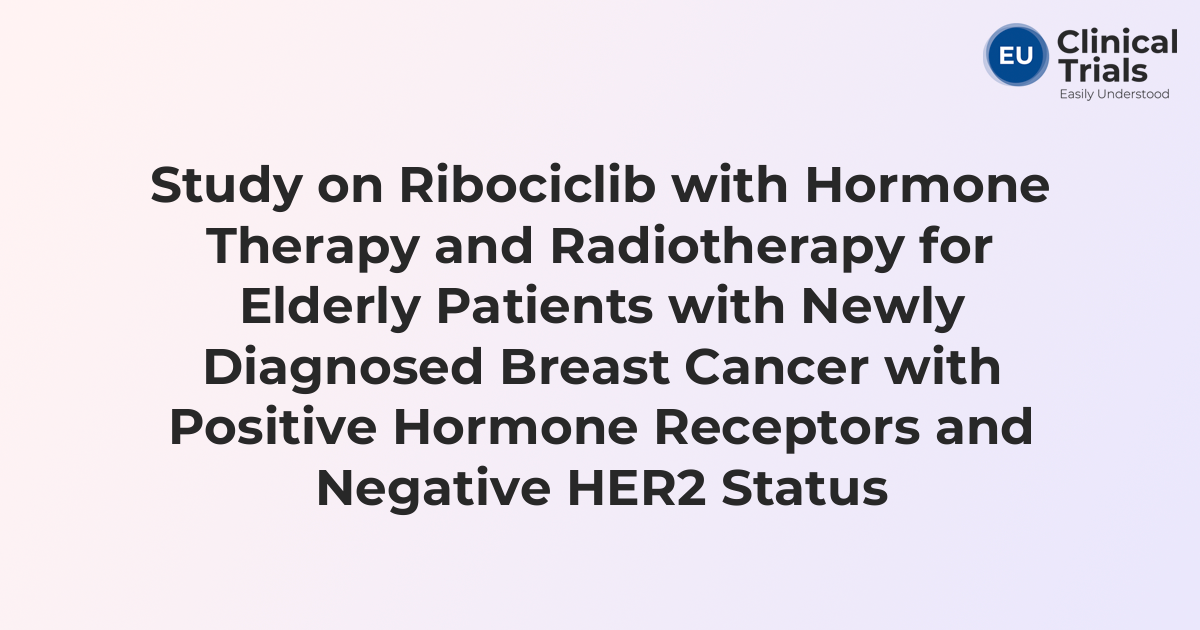 Study on Ribociclib with Hormone Therapy and Radiotherapy for Elderly ...