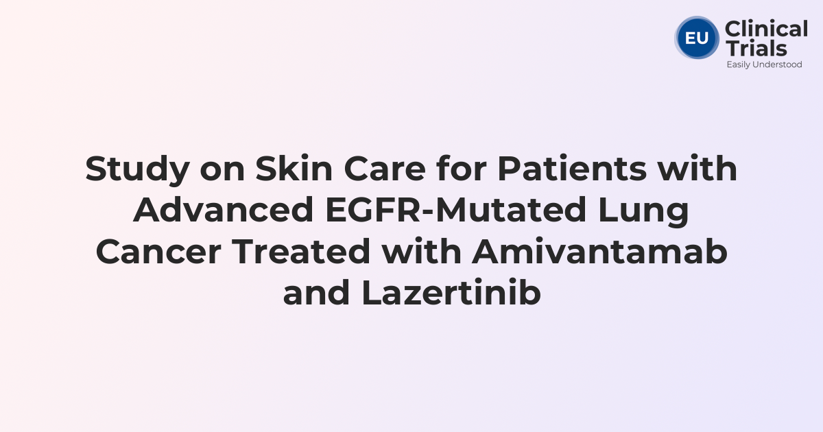 Study on Skin Care for Patients with Advanced EGFR-Mutated Lung Cancer ...