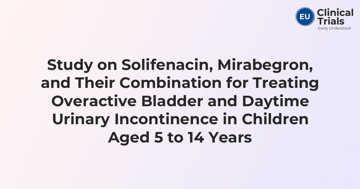 Study on Solifenacin, Mirabegron, and Their Combination for Treating ...