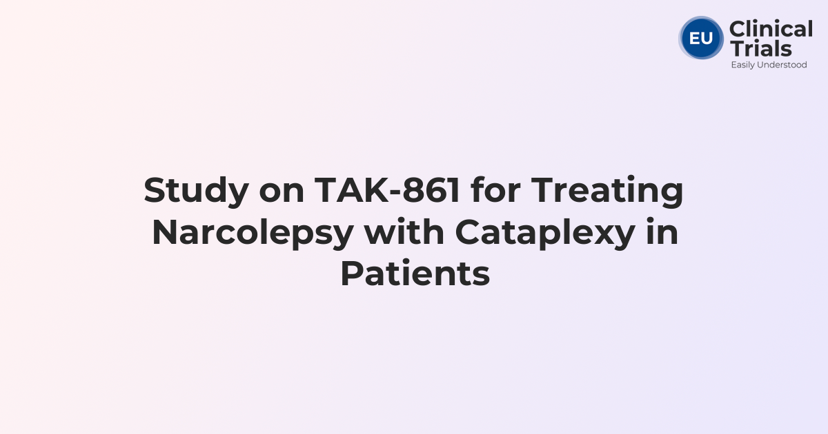 Study on TAK-861 for Treating Narcolepsy with Cataplexy in Patients