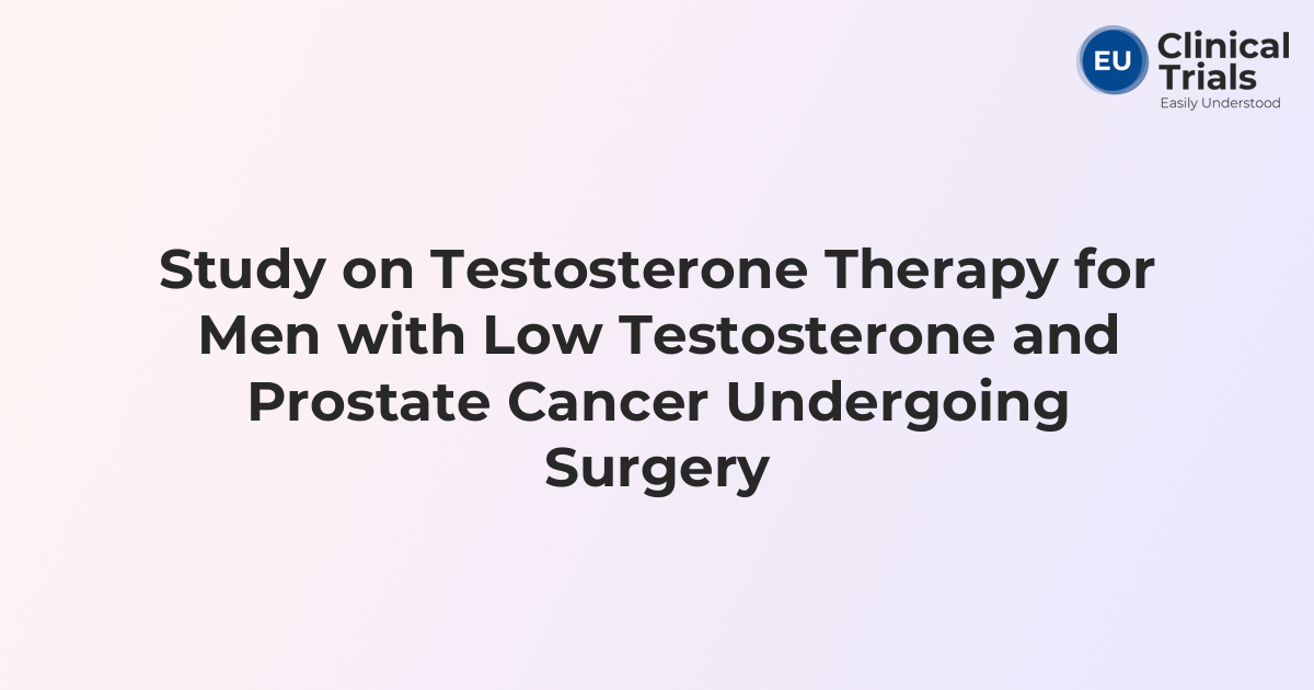 Study on Testosterone Therapy for Men with Low Testosterone and ...