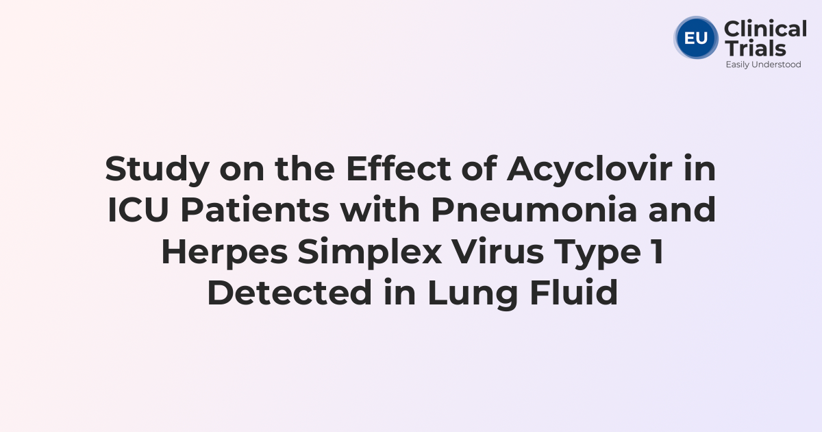 Study on the Effect of Acyclovir in ICU Patients with Pneumonia and ...