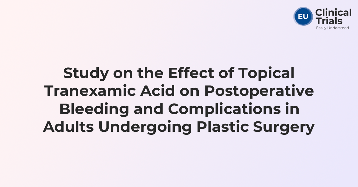 Study on the Effect of Topical Tranexamic Acid on Postoperative ...