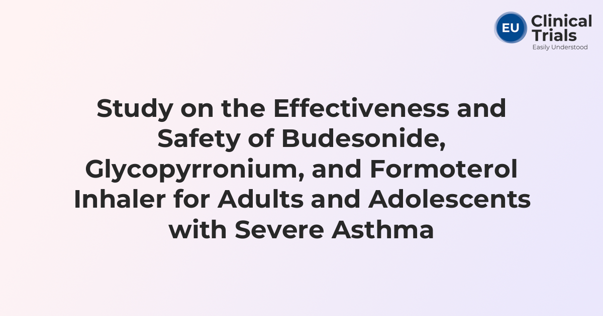 Study on the Effectiveness and Safety of Budesonide, Glycopyrronium ...