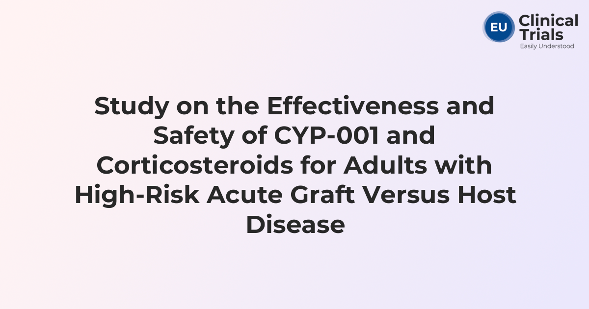 Study on the Effectiveness and Safety of CYP-001 and Corticosteroids ...