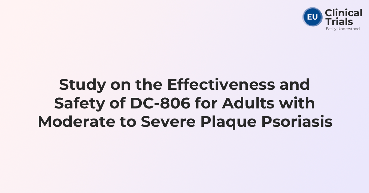 Study on the Effectiveness and Safety of DC-806 for Adults with ...