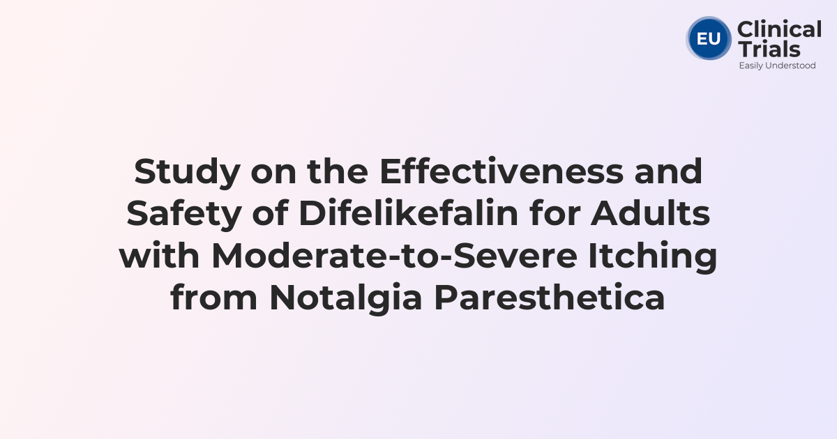 Study on the Effectiveness and Safety of Difelikefalin for Adults with ...