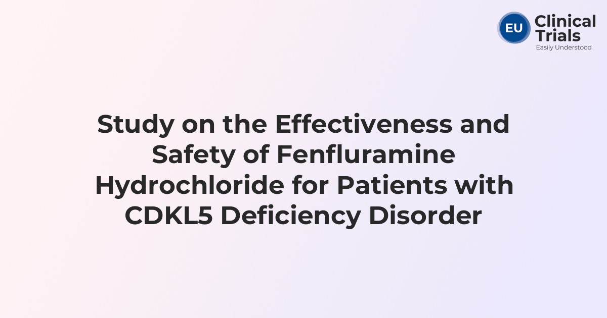 Study on the Effectiveness and Safety of Fenfluramine Hydrochloride for ...