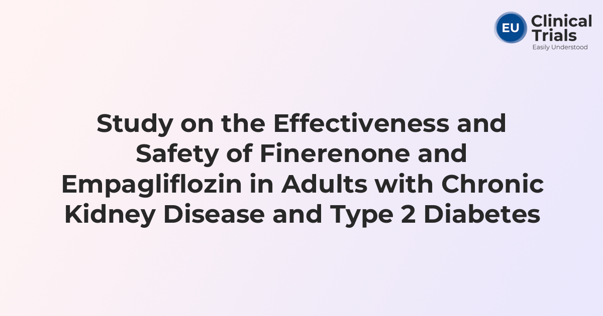 Study on the Effectiveness and Safety of Finerenone and Empagliflozin ...