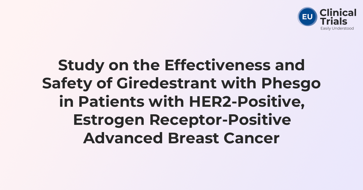 Study of Giredestrant Combined with Pertuzumab-Trastuzumab (Phesgo) for ...
