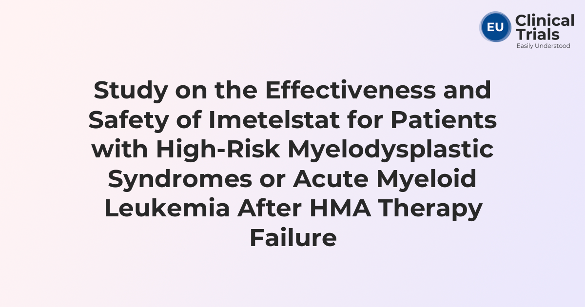Study on the Effectiveness and Safety of Imetelstat for Patients with ...