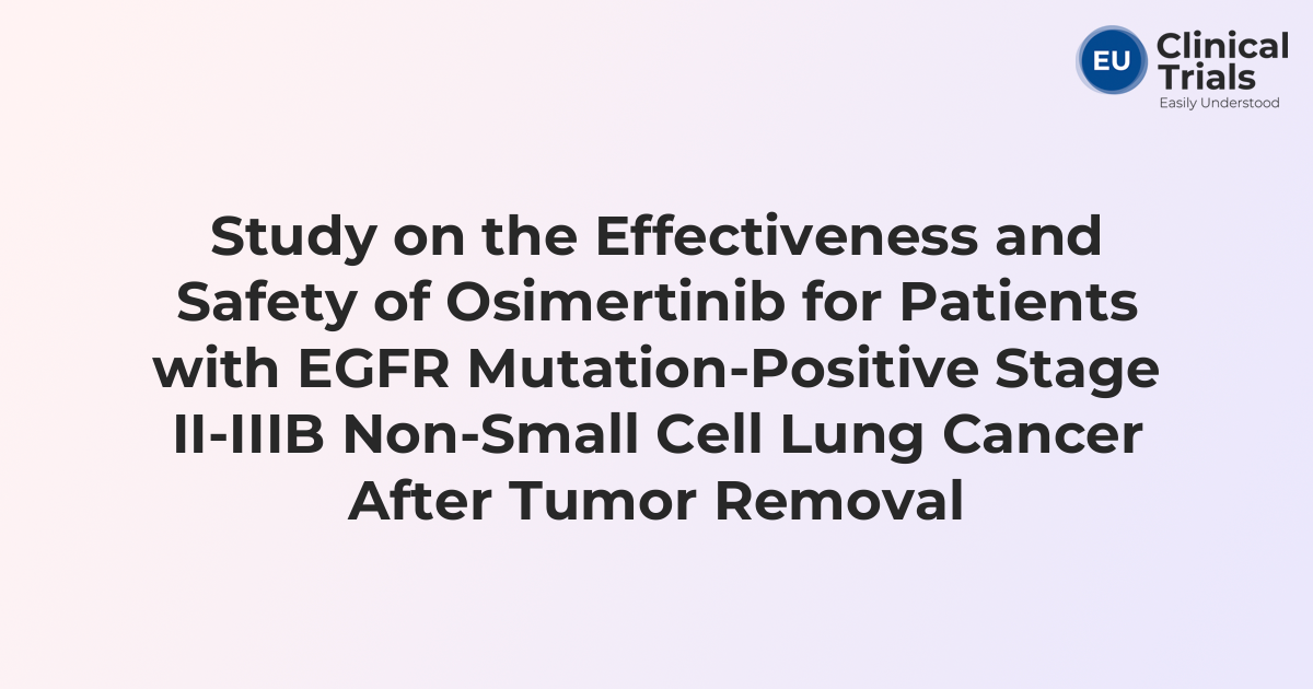Study on the Effectiveness and Safety of Osimertinib for Patients with ...