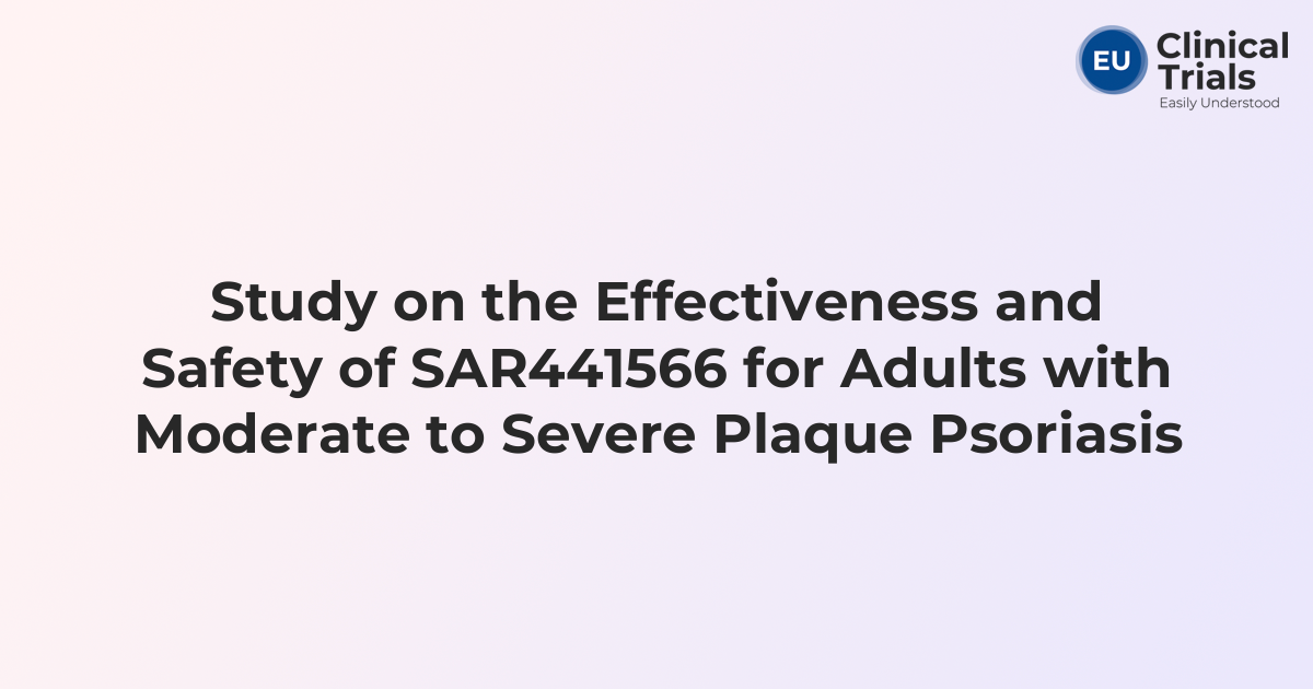 Study on the Effectiveness and Safety of SAR441566 for Adults with ...