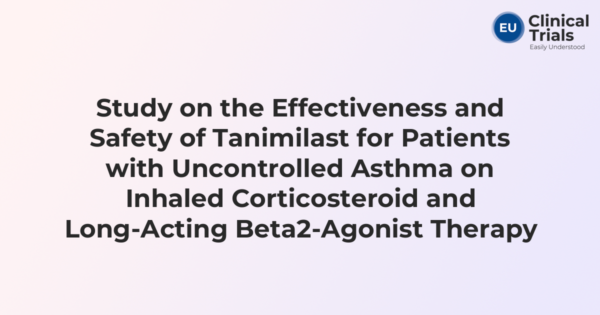 Study on the Effectiveness and Safety of Tanimilast for Patients with ...