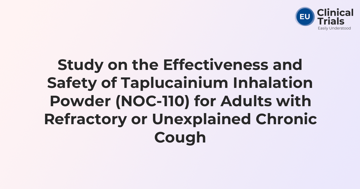 Study on the Effectiveness and Safety of Taplucainium Inhalation Powder ...