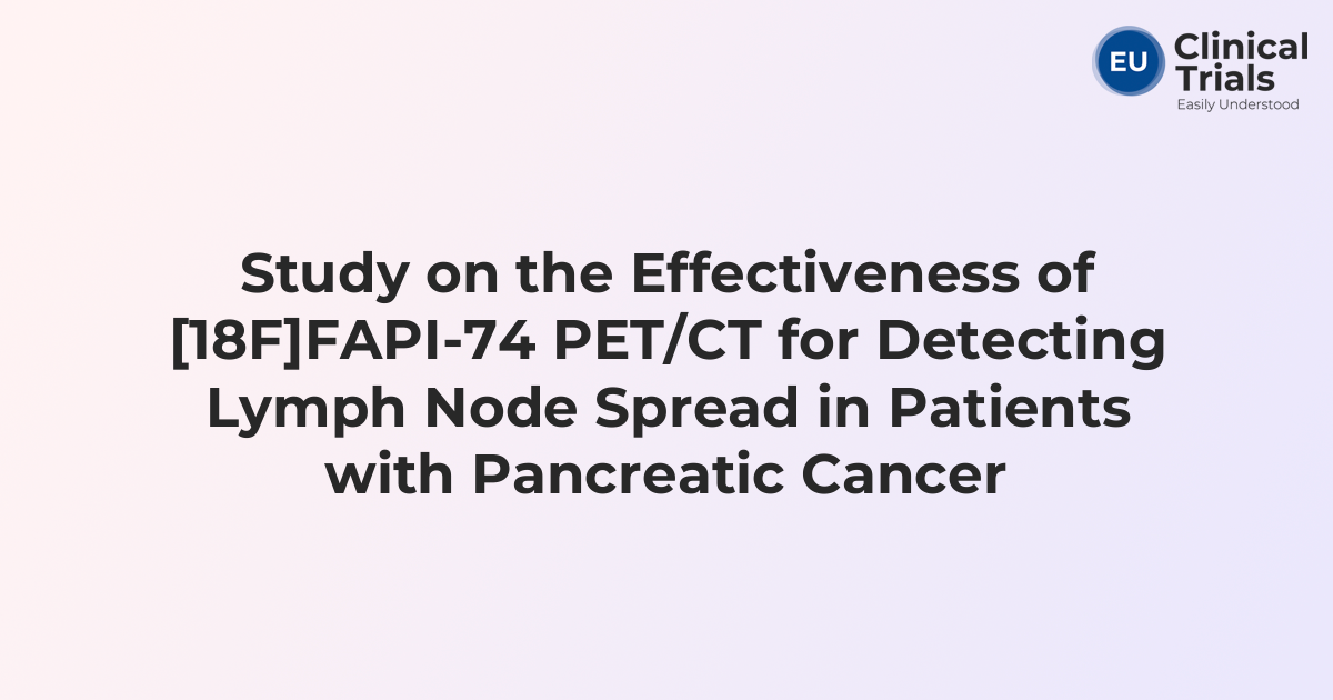 Study on the Effectiveness of [18F]FAPI-74 PET/CT for Detecting Lymph ...