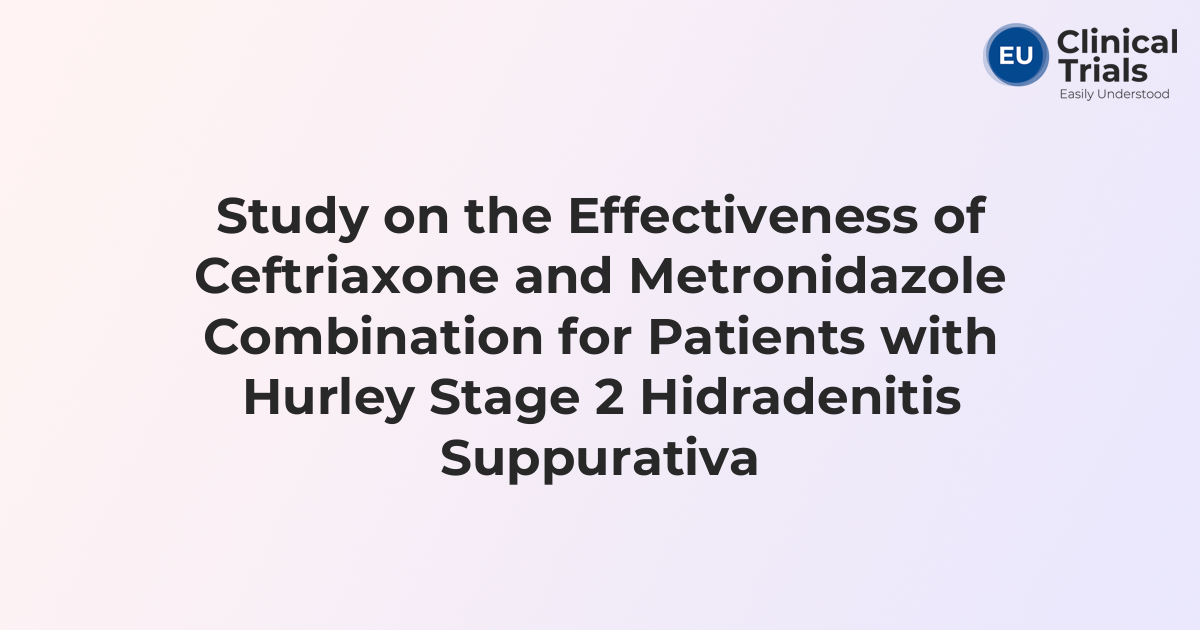 Study on the Effectiveness of Ceftriaxone and Metronidazole Combination ...
