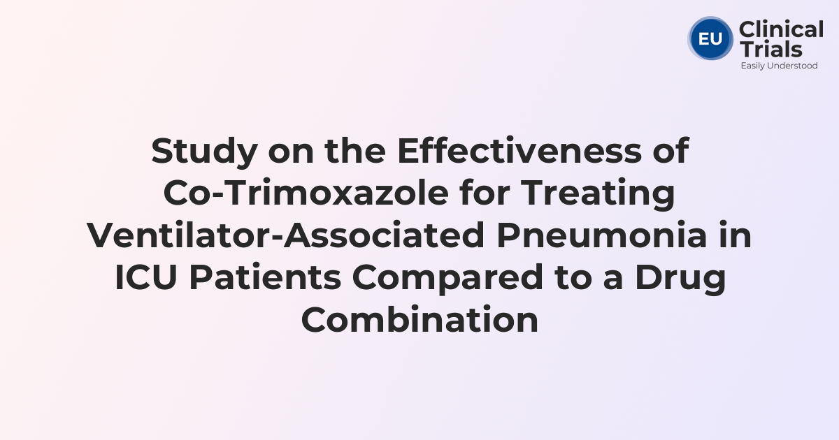 Study on the Effectiveness of Co-Trimoxazole for Treating Ventilator ...