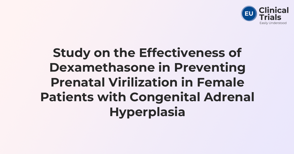 Study on the Effectiveness of Dexamethasone in Preventing Prenatal ...