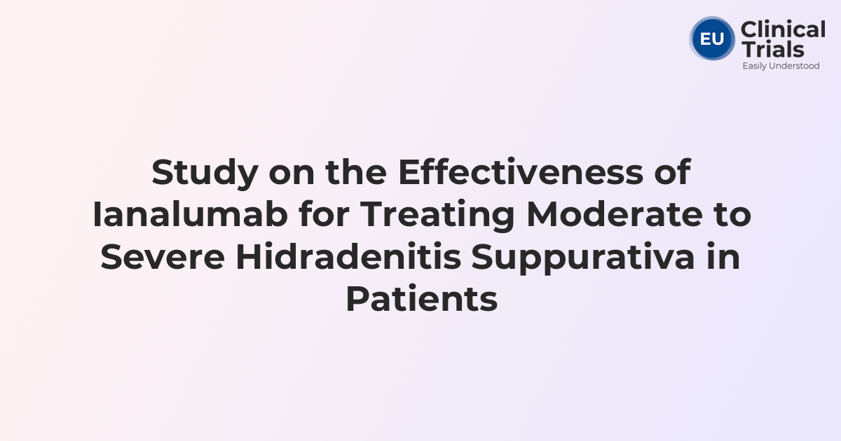 Study on the Effectiveness of Ianalumab for Treating Moderate to Severe ...