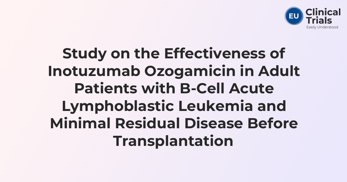 Study on the Effectiveness of Inotuzumab Ozogamicin in Adult Patients ...