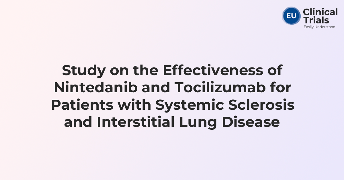 Study on the Effectiveness of Nintedanib and Tocilizumab for Patients with Systemic Sclerosis ...