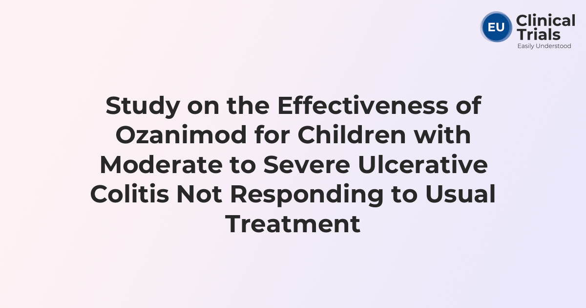 Study on the Effectiveness of Ozanimod for Children with Moderate to ...