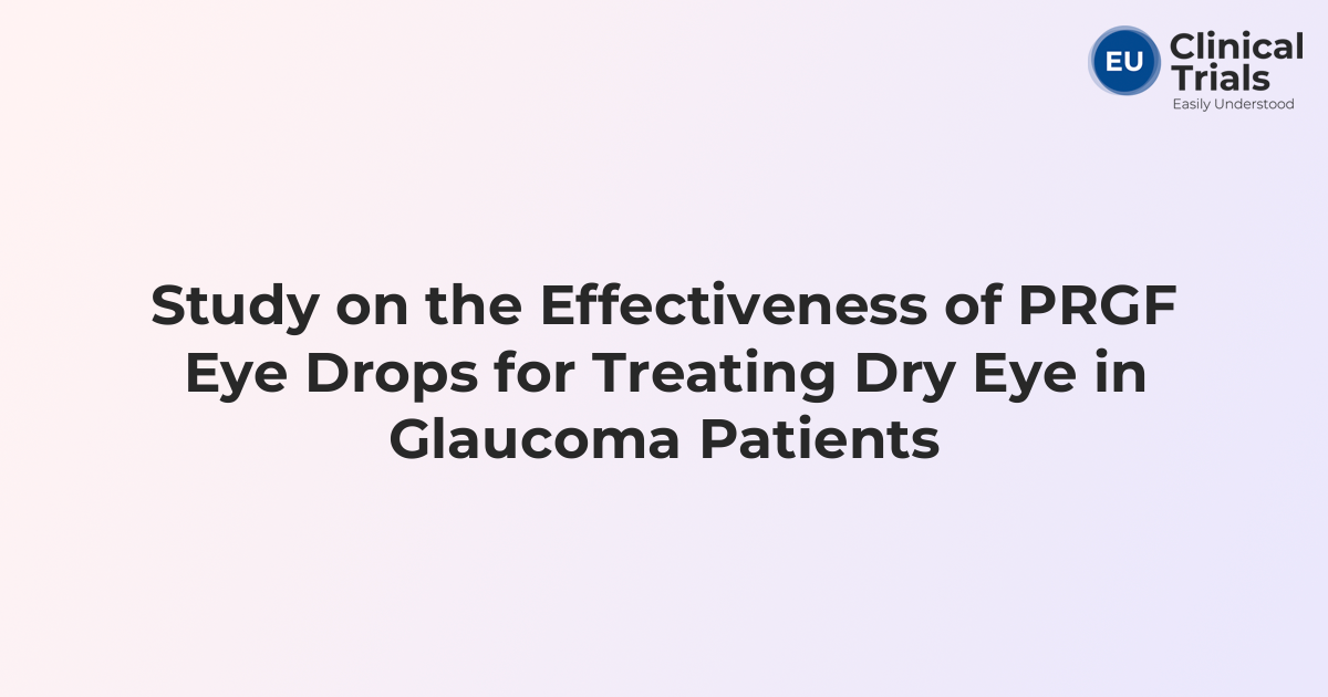Study on the Effectiveness of PRGF Eye Drops for Treating Dry Eye in ...