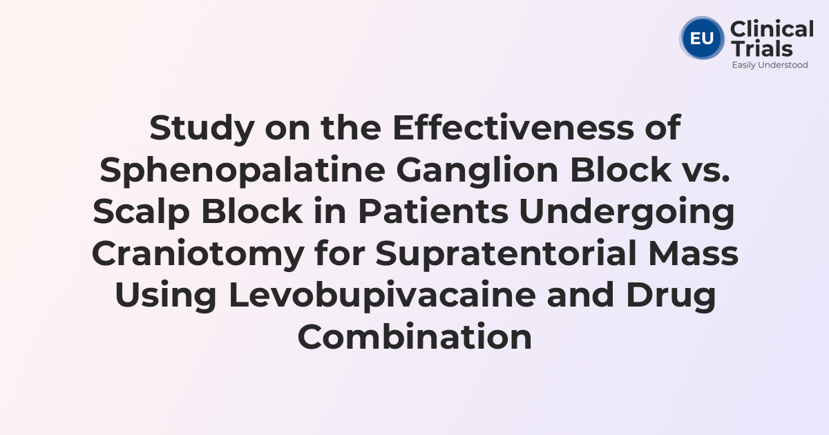 Study on the Effectiveness of Sphenopalatine Ganglion Block vs. Scalp ...