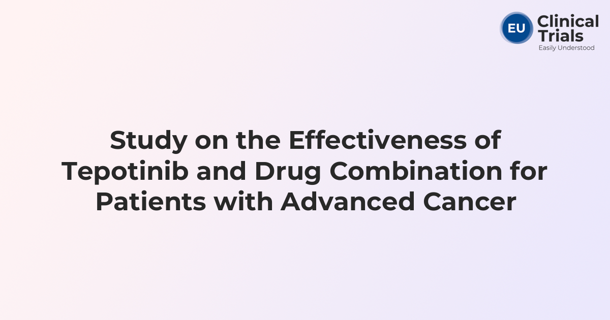 Study on the Effectiveness of Tepotinib and Drug Combination for ...