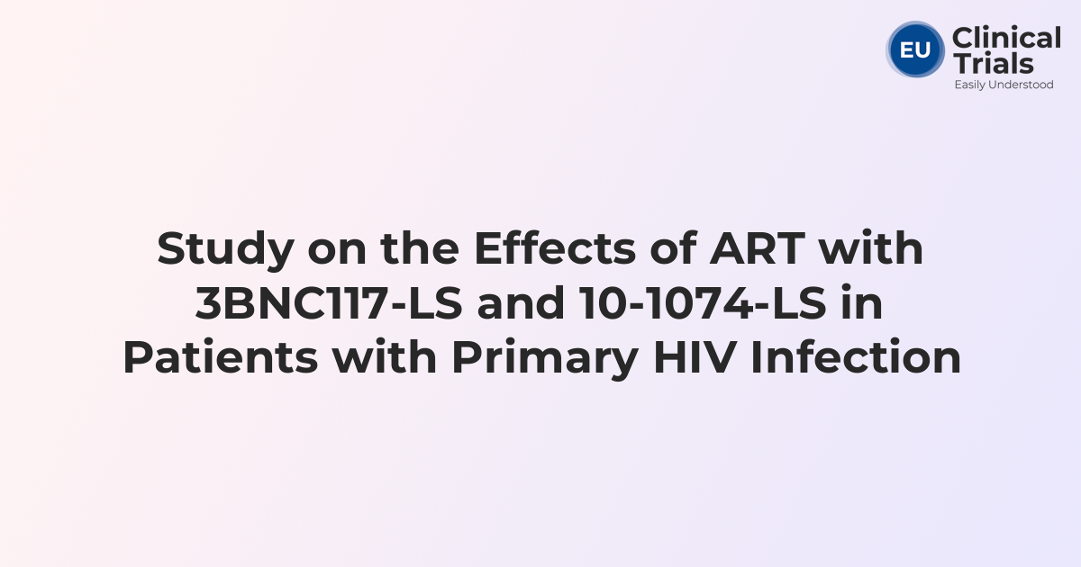 Study of teropavimab (3BNC117-LS) and 10-1074-LS antibodies combined ...
