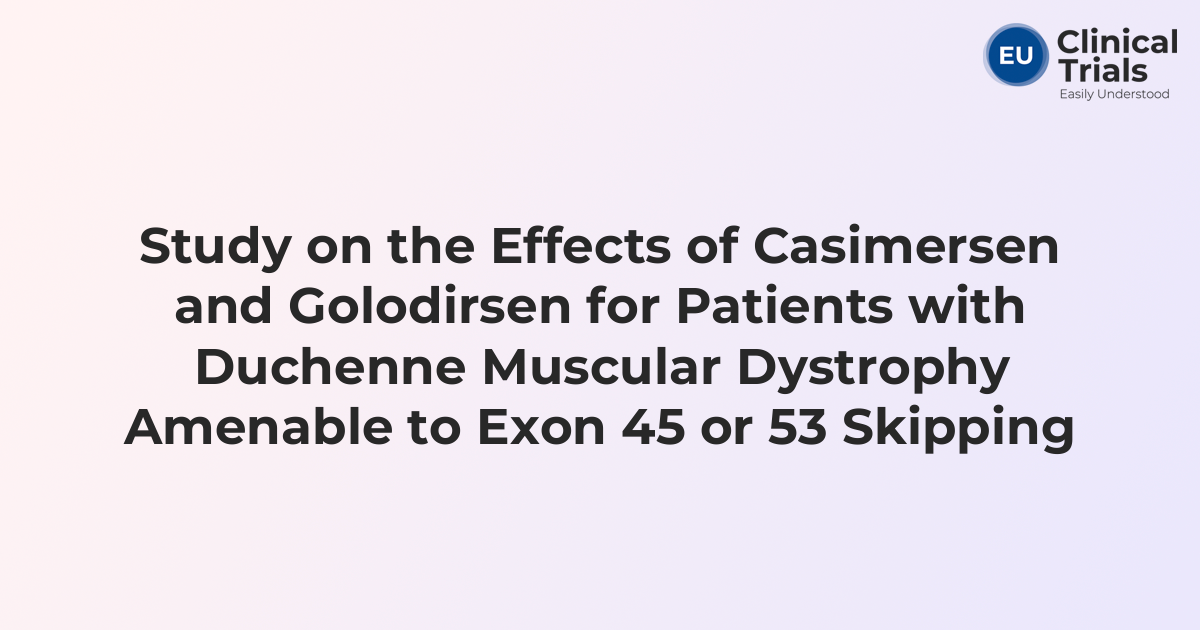 Study on the Effects of Casimersen and Golodirsen for Patients with ...